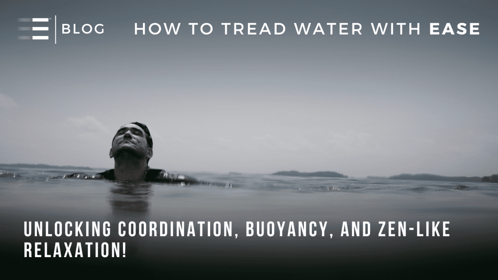 How to Tread Water with Ease: